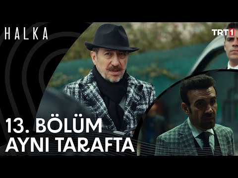 Hümeyra ve Vekilharç Anlaştı - Halka 13. Bölüm