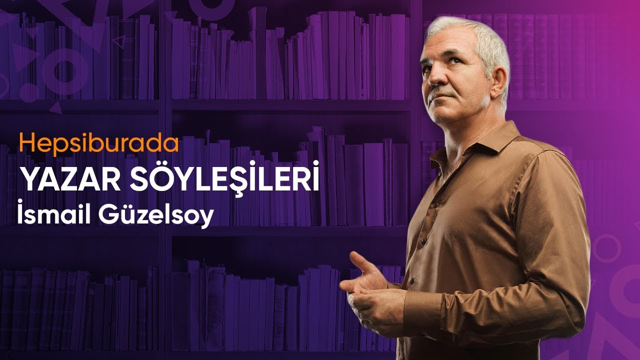 İsmail Güzelsoy | Hepsiburada Yazar Söyleşileri - YouTube