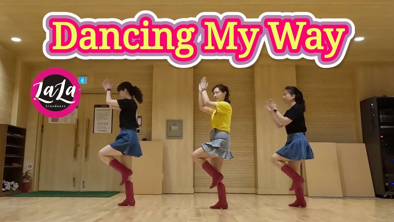 Dancing My Way linedance/댄싱마이웨이 라인댄스/라라라인댄스 민라인댄스코리아 강원춘천지부 - YouTube