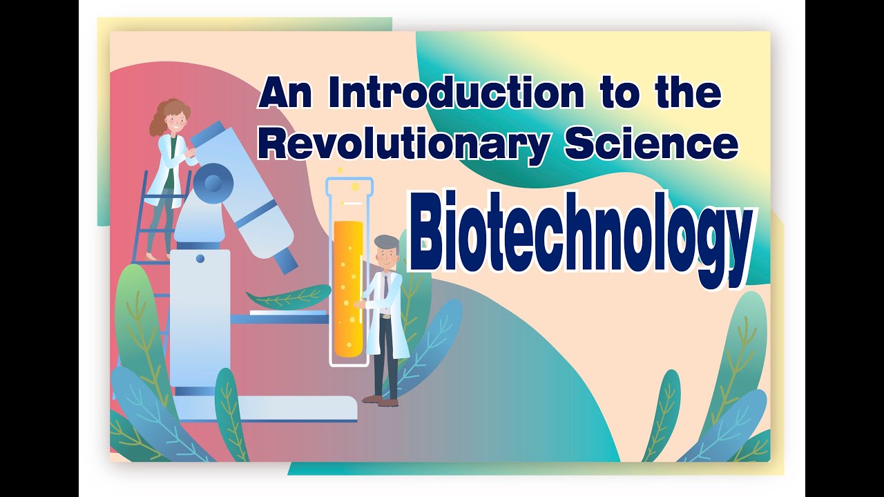 Introduction to Biotechnology - YouTube