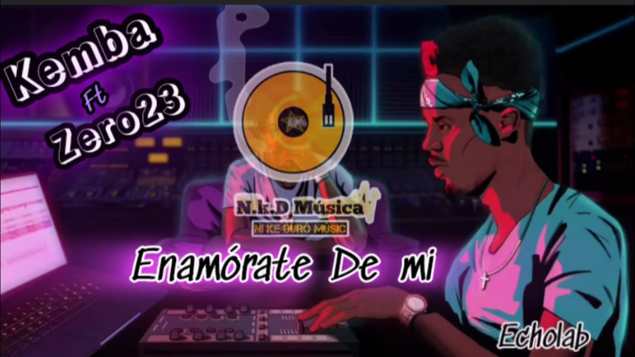Kemba Zero23 - Enamórate De Mi #oficial #productormusica Echolab @NikeDuroTVshow - YouTube