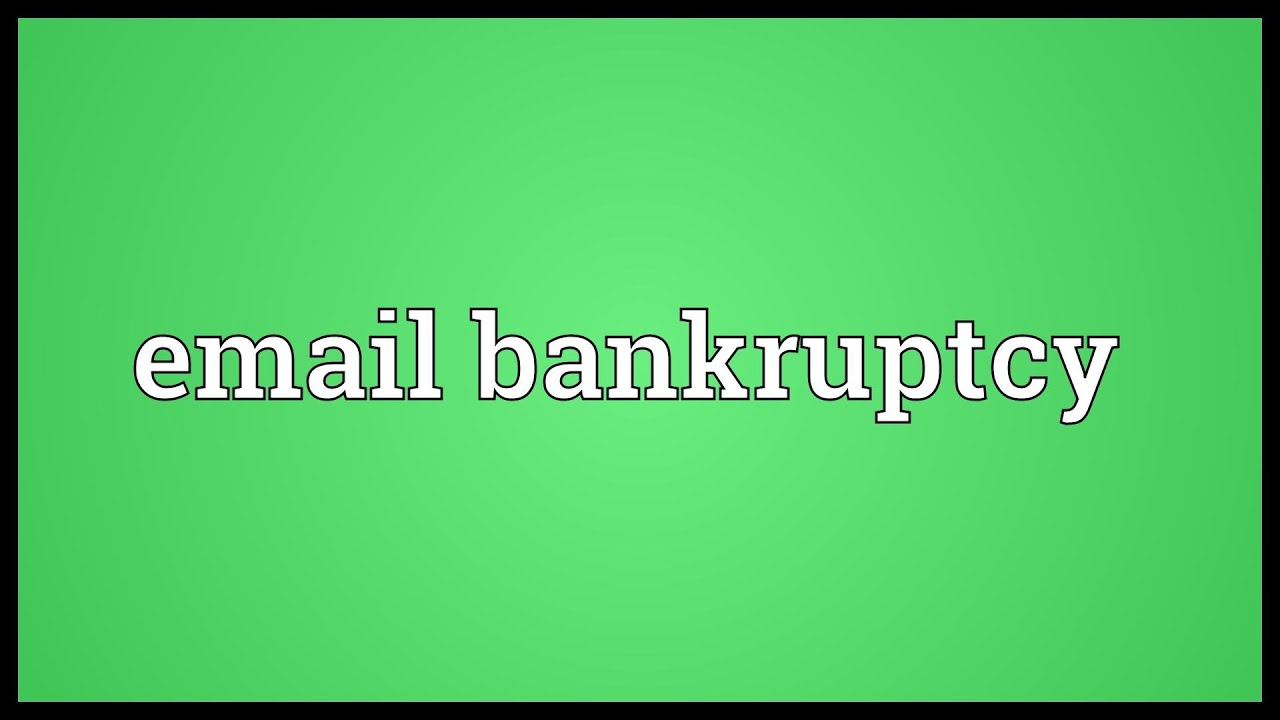 Email bankruptcy Meaning - YouTube