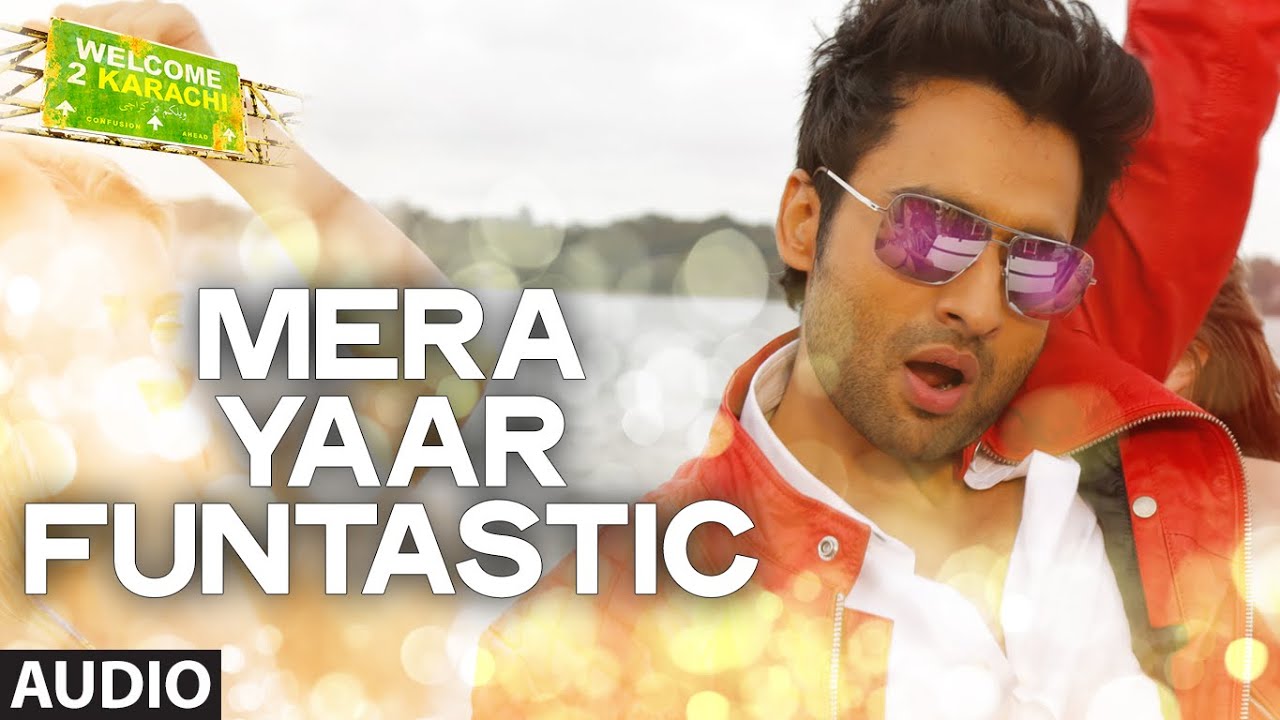 'Mera Yaar Funtastic' Full AUDIO Song | Welcome 2 Karachi | T-series ...