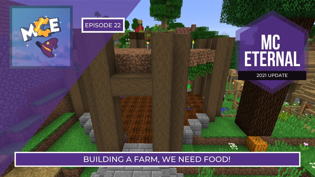 MC Eternal ~ Ep.22 ~ If You Build It, They Will Grow! ~Modded Minecraft ...