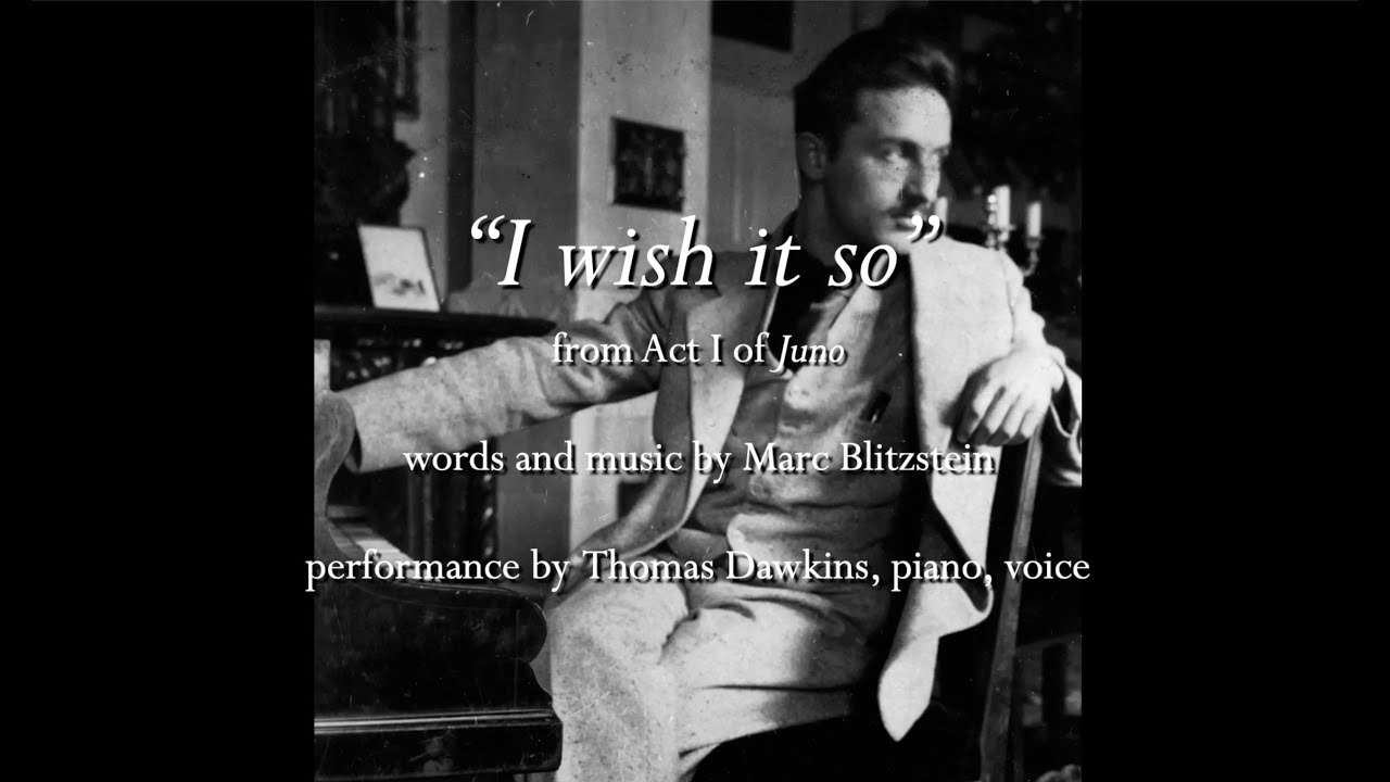 Blitzstein: "I wish it so" (from "Juno") - YouTube