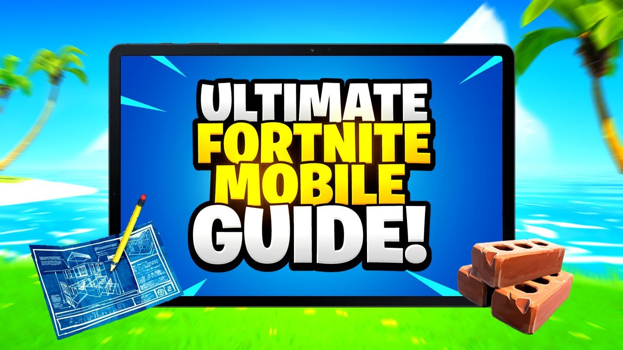 The Ultimate Fortnite Mobile Guide (From Settings To Building To ...