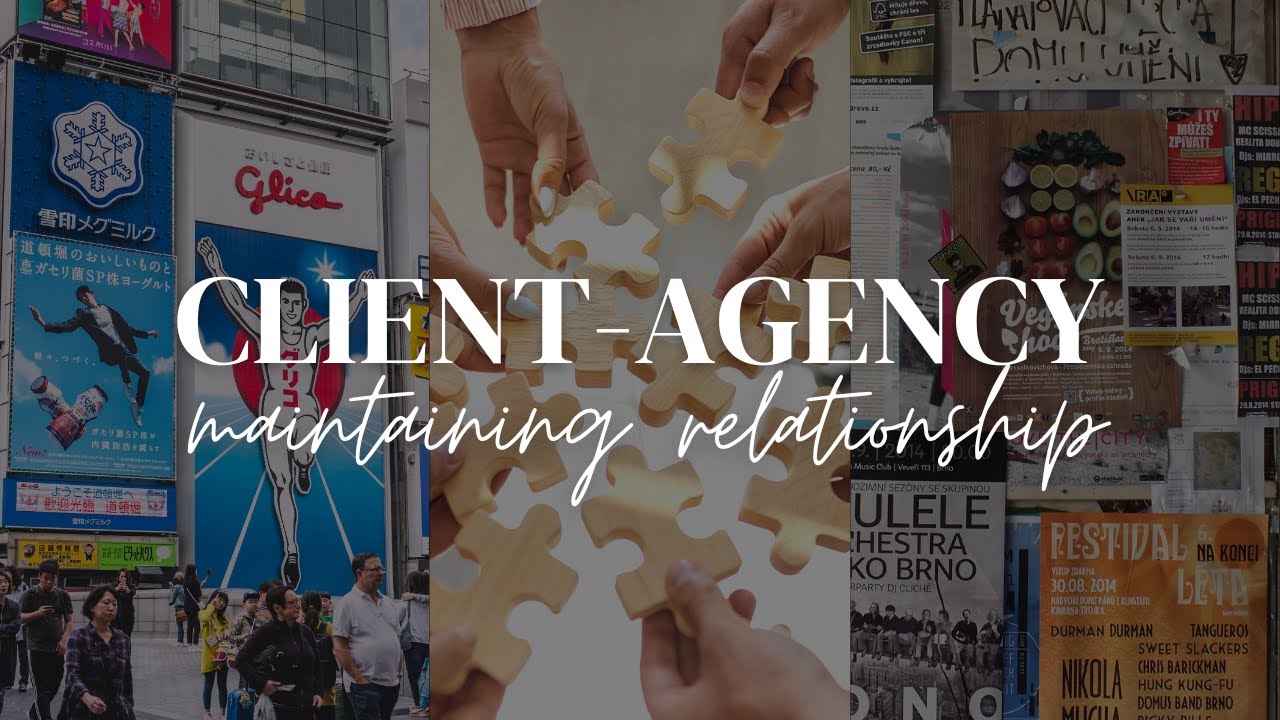 Advertising agency relationship matters. Why do you need to have a good ...