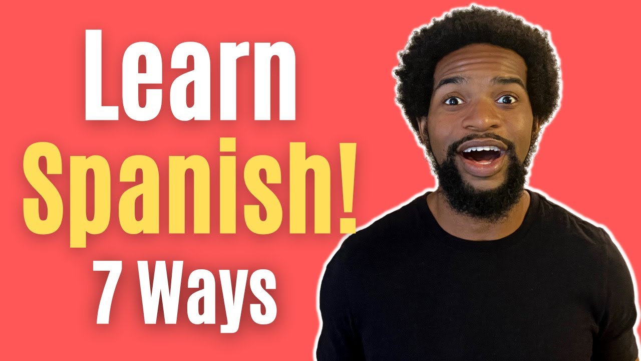 7 MORE Ways to Learn Spanish (Like a Pro) - YouTube