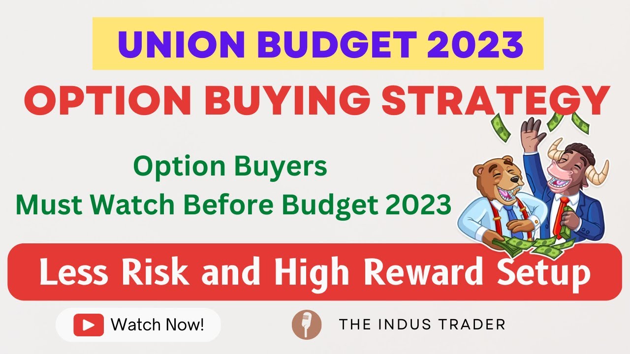Budget Option Buying Strategy 2023 | Budget Day Trading Strategy 2023 ...