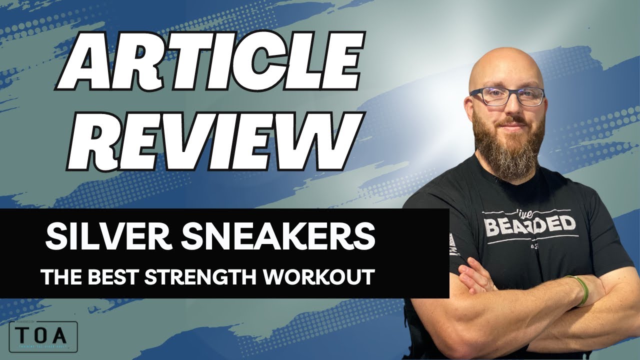 Silver Sneakers Review: "The Best Strength Workout" Come on Now ...