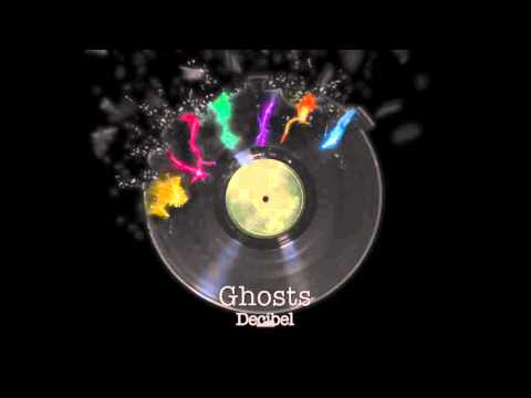 DeciBel - Ghosts - YouTube