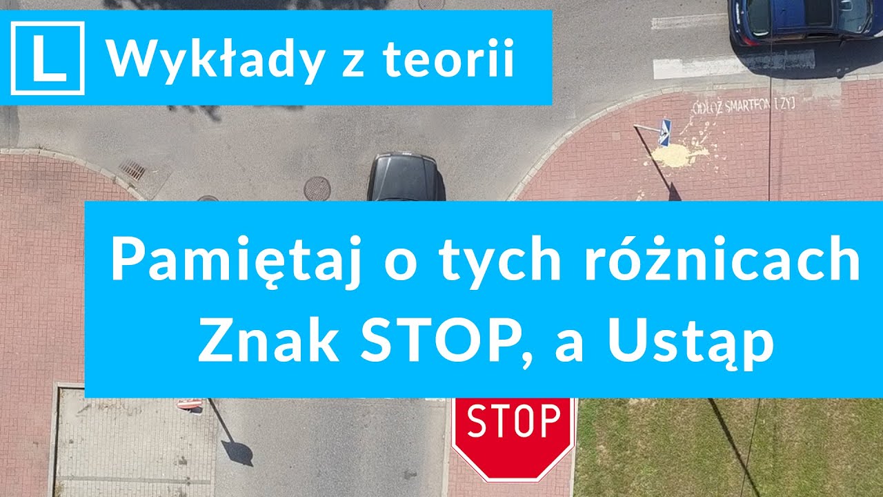 #19 Pamiętaj o tych różnicach czyli znak Stop, a ustąp pierwszeństwa ...