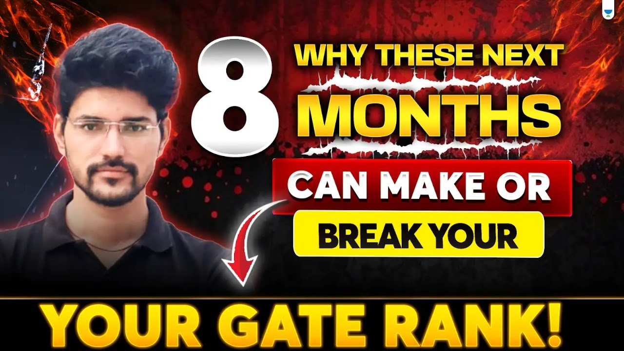Next 8 Months are Crucial for every GATE Aspirant ! - YouTube