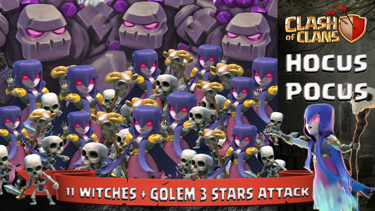 Clash Of Clans: 11 Witches + Golem 3 Stars Attack (Hocus Pocus) - YouTube
