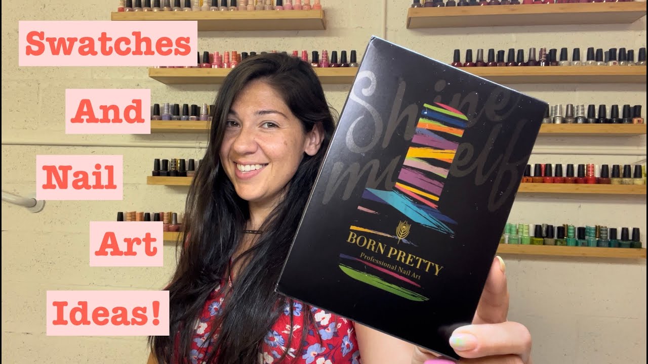 Born Pretty! Unboxing and Swatches! - YouTube