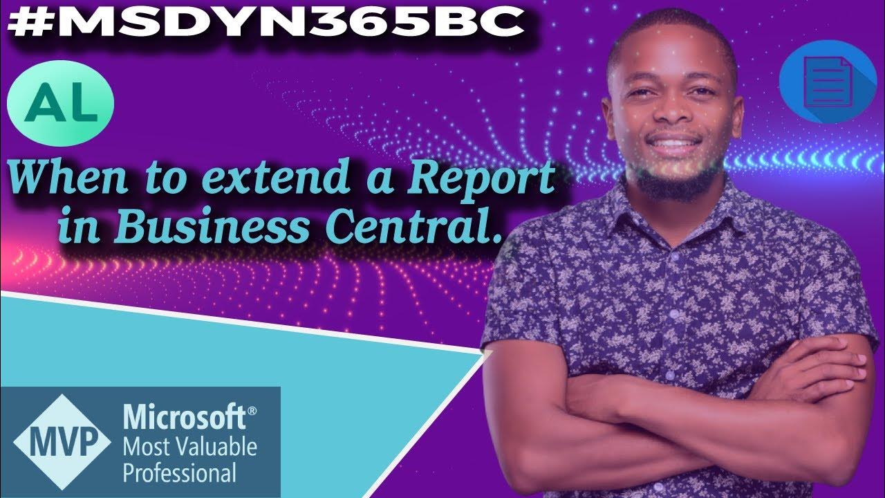 How to Create an Report Extension Object in Business Central AL Programming and when to use it ...