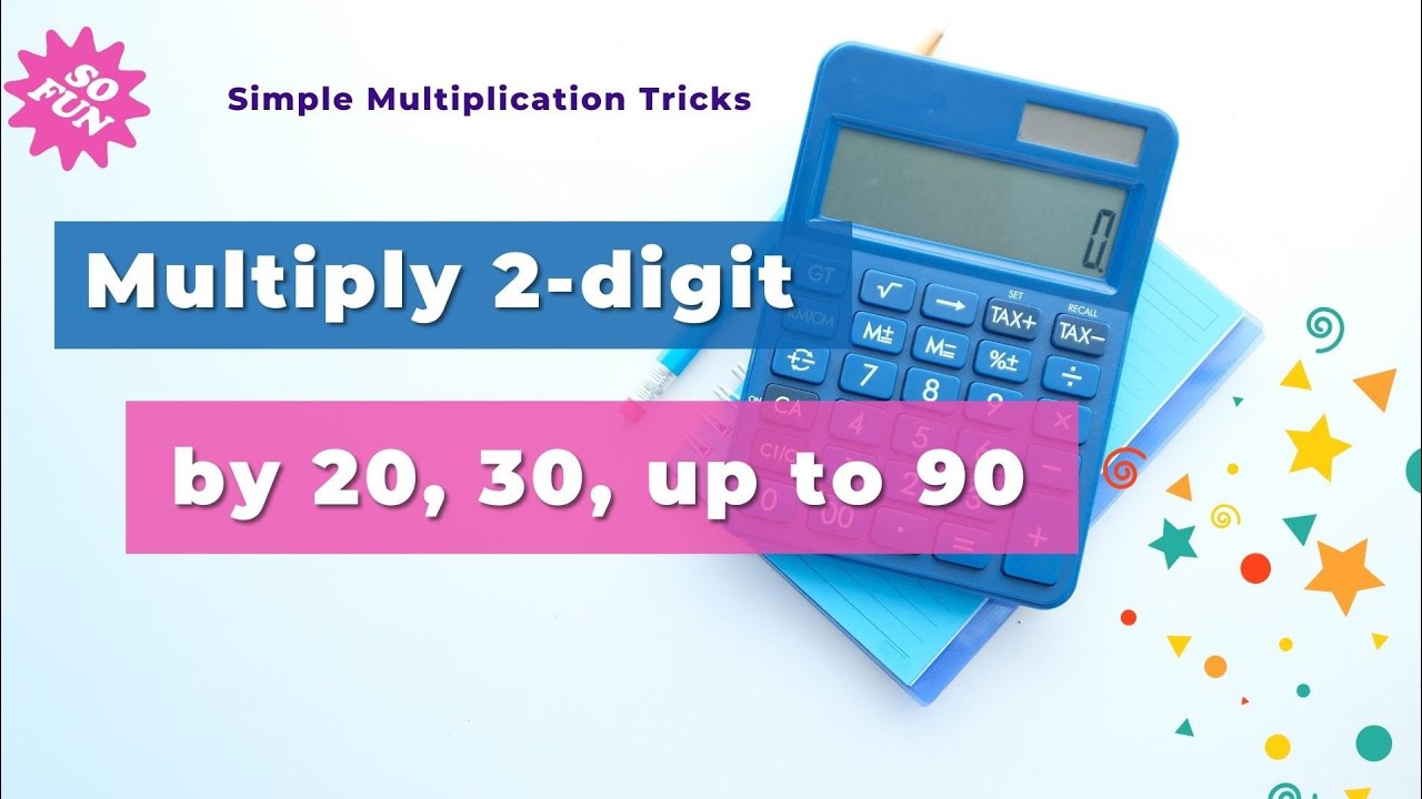 Multiplication Tricks - How to Multiply 2-digit, 3-digit by 20, 30, 40 ...