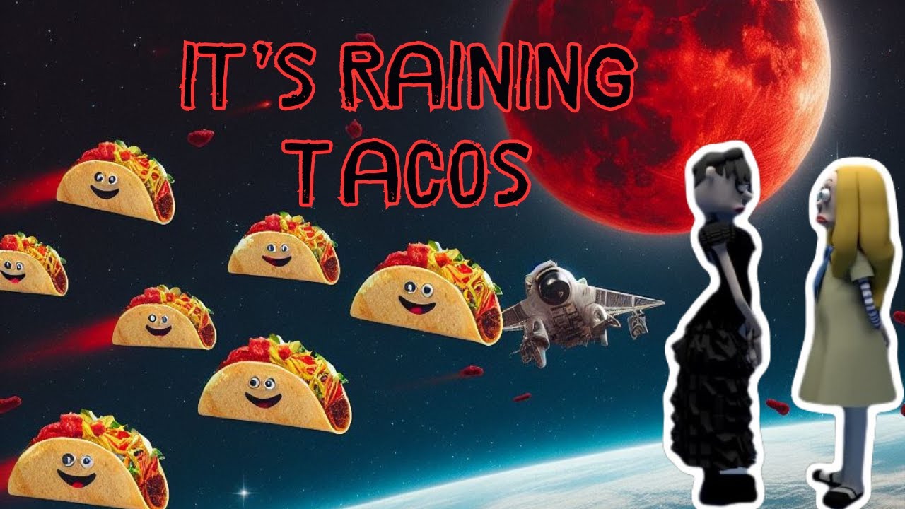 It's Raining Tacos Song | Horror Version | Terror Tunes - YouTube
