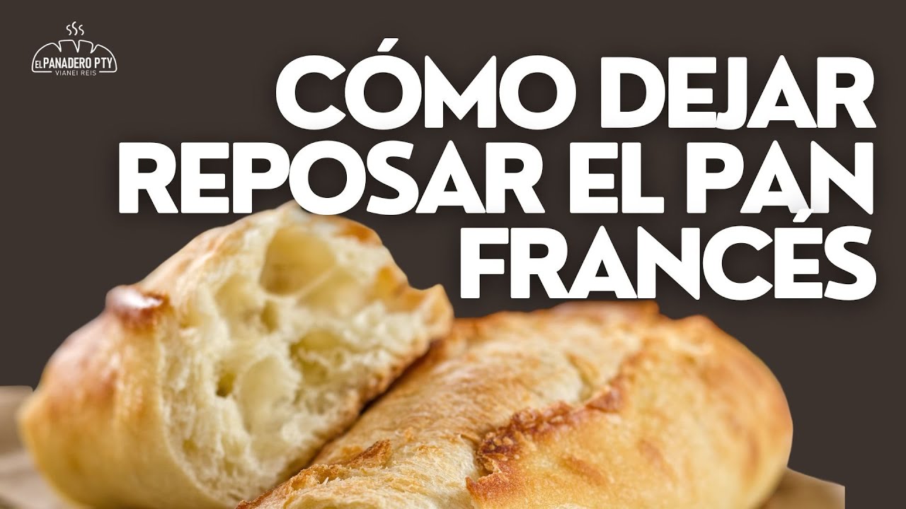 Cómo dejar reposar el pan francés - EL PANADERO PTY - YouTube