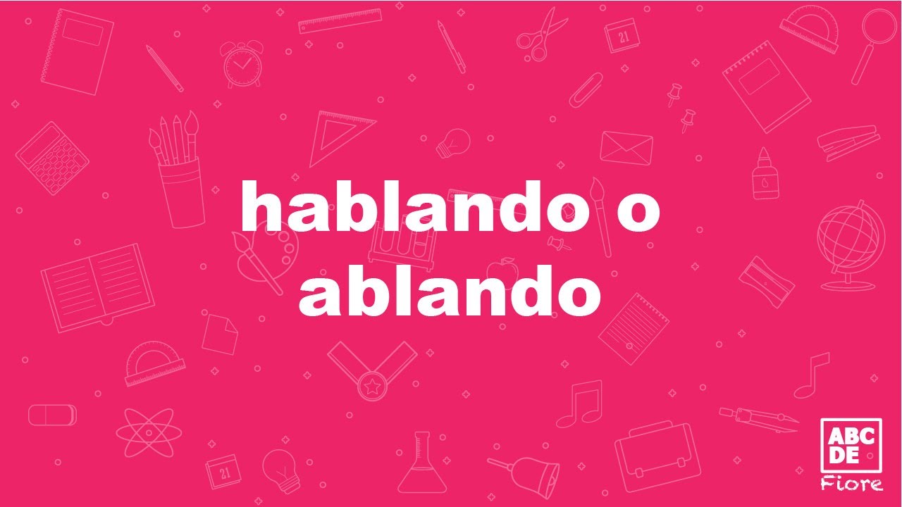 hablando o ablando - YouTube