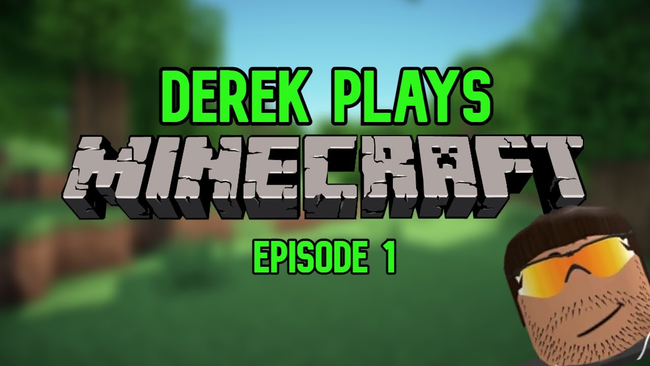 Derek Plays Minecraft! | Episode 1 | Minecraft Java - YouTube