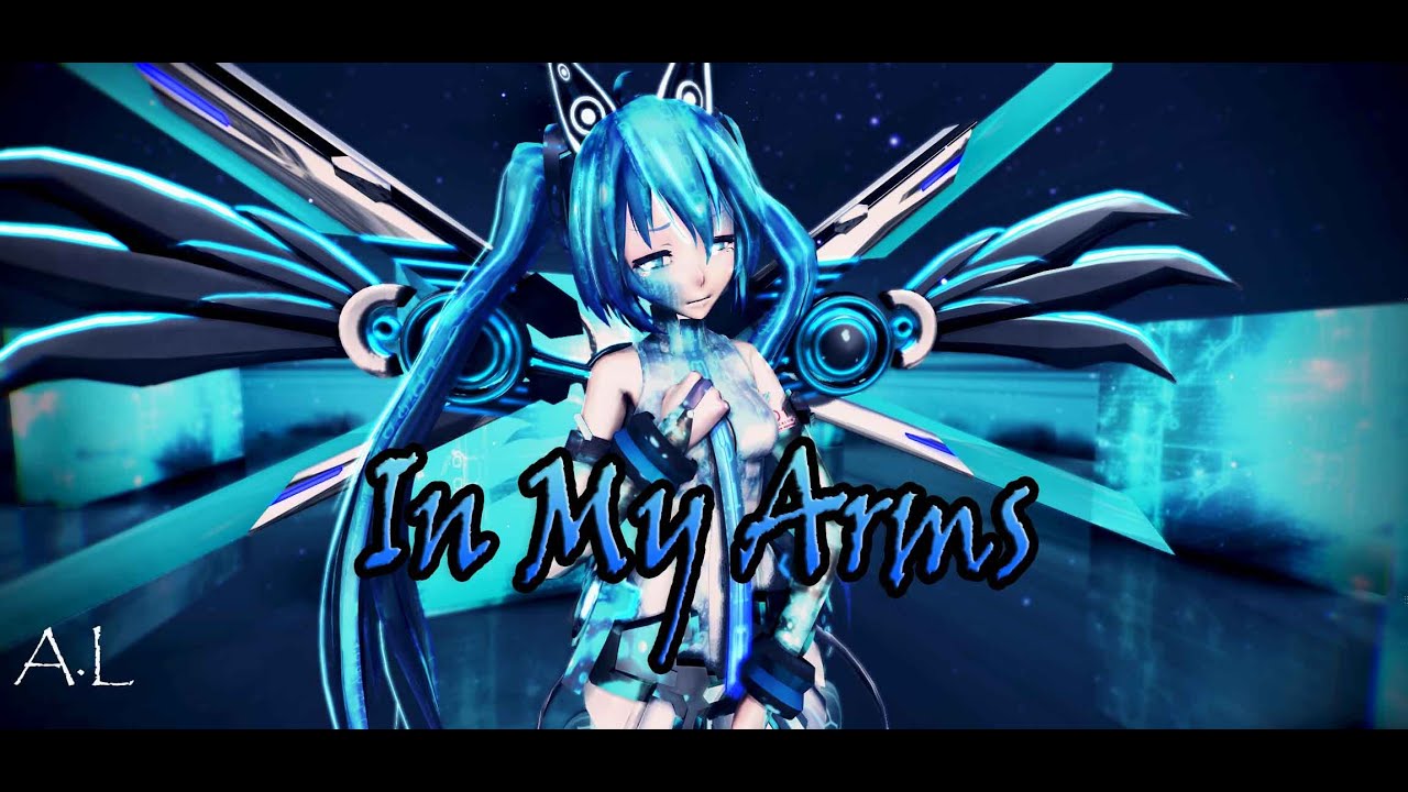 【MMD】In My Arms - YouTube