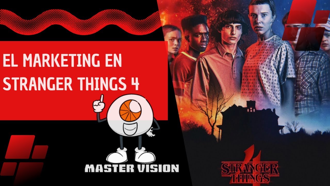 EL MARKETING EN STRANGER THINGS 4 - MASTER VISION - YouTube