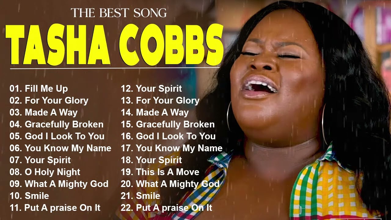 TASHA COBBS LEONARD - Top 15 Best Songs Of Tasha Cobbs 🎵 Worshiper in Me - YouTube