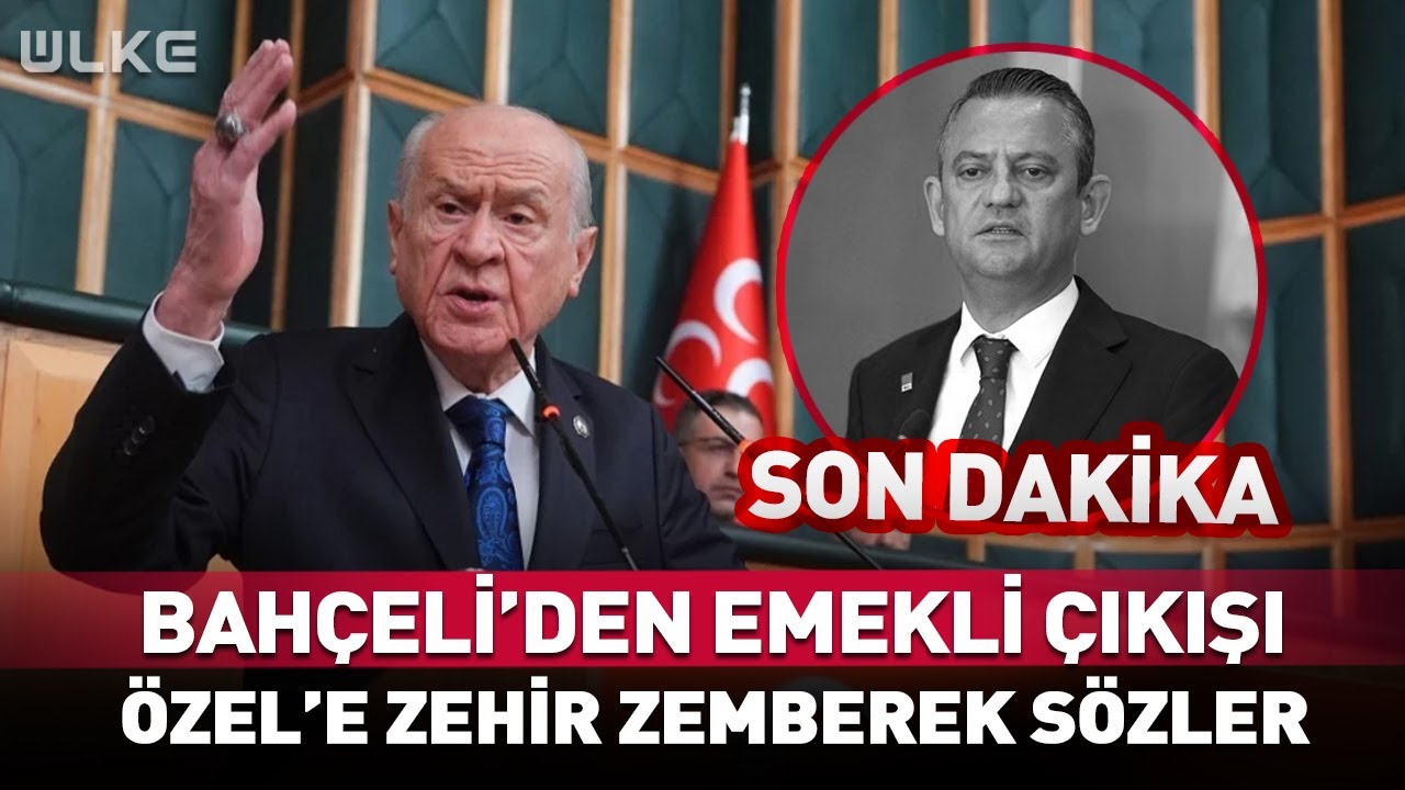 Bahçeli'den Çok Konuşulacak Emekli Çıkışı! Özel'e Zehir Zemberek Sözler ...