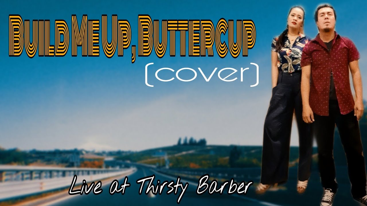BUILD ME UP BUTTERCUP (cover) by Ranciv and Basha - YouTube