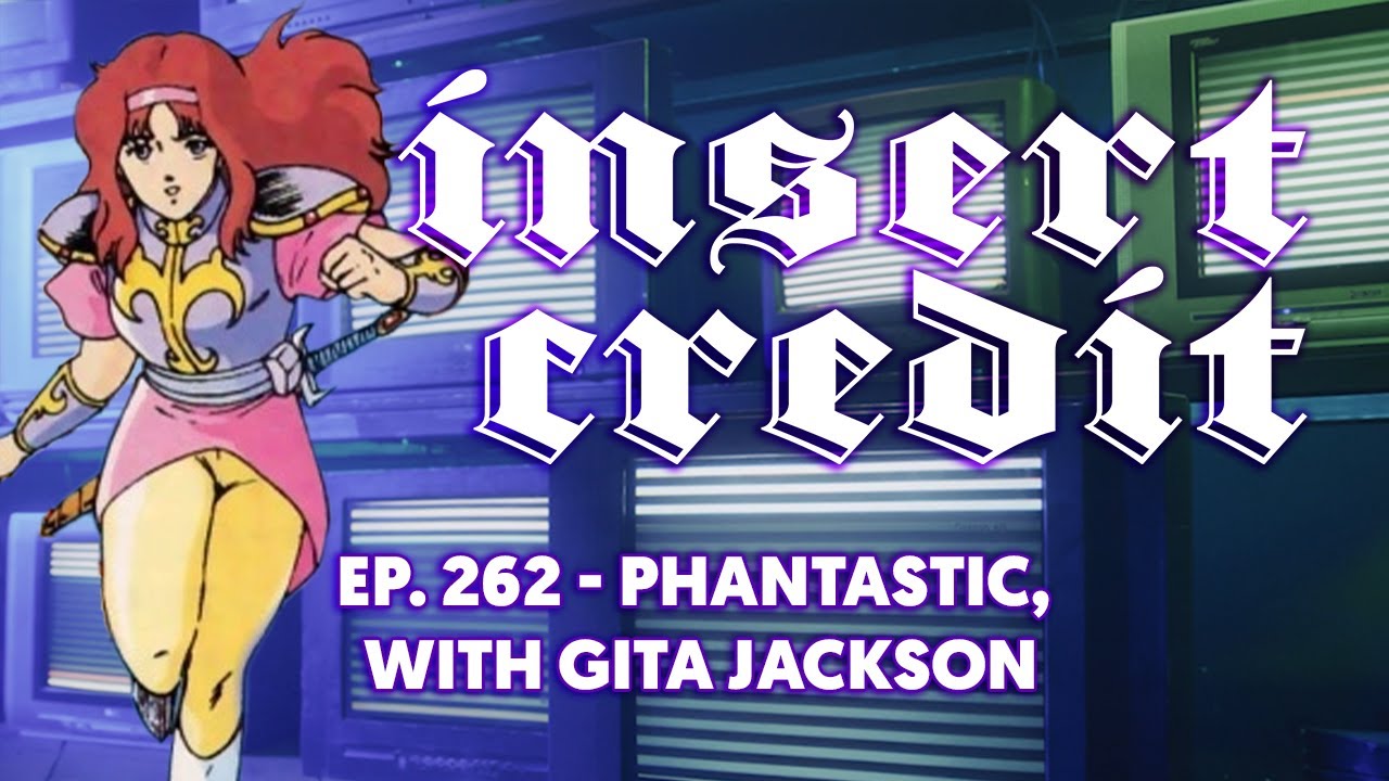 Insert Credit Show 262 - Phantastic, with Gita Jackson - YouTube