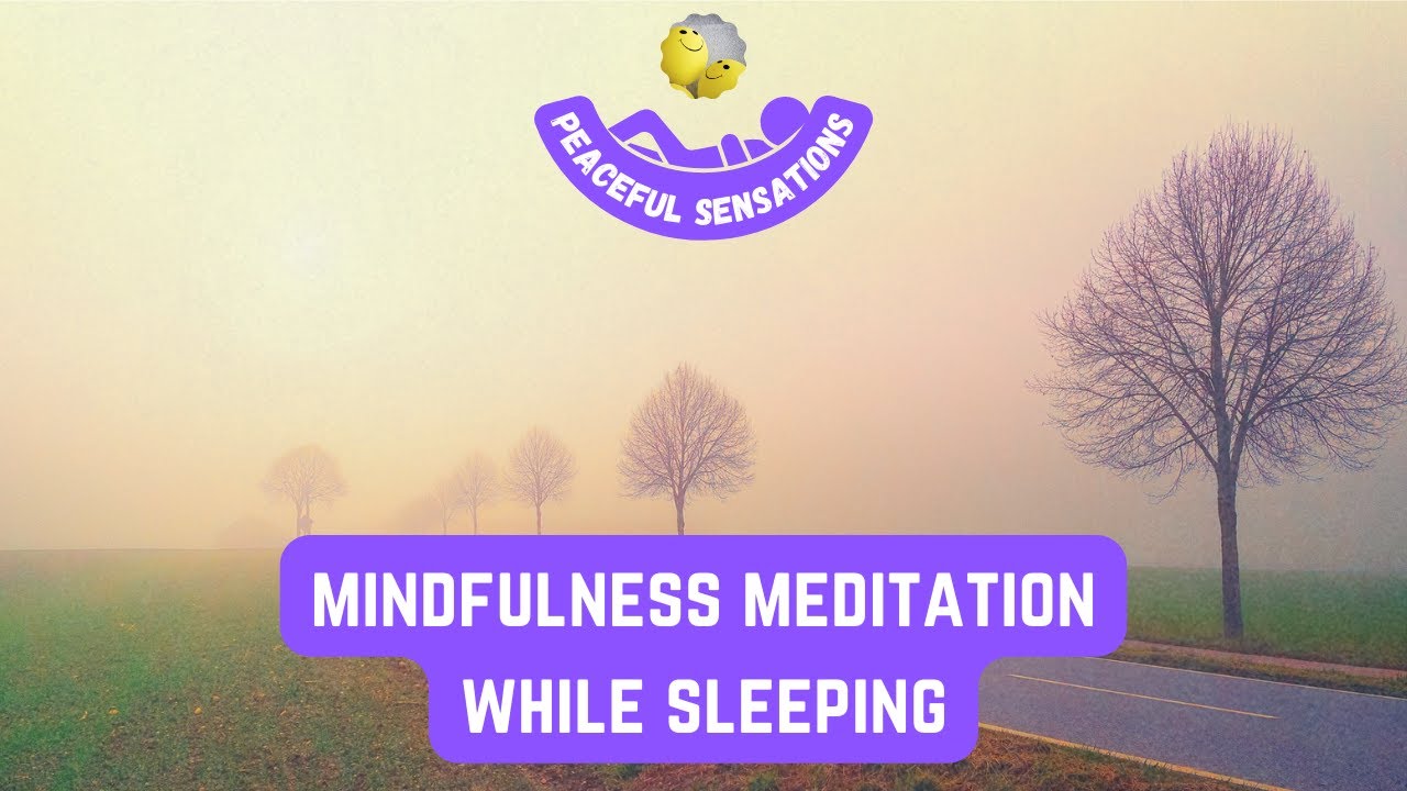 mindfulness meditation while sleeping, calm relaxing music, mind ...