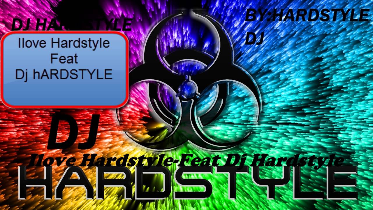 Ilove Hardstyle-Feat Dj Hardstyle - YouTube