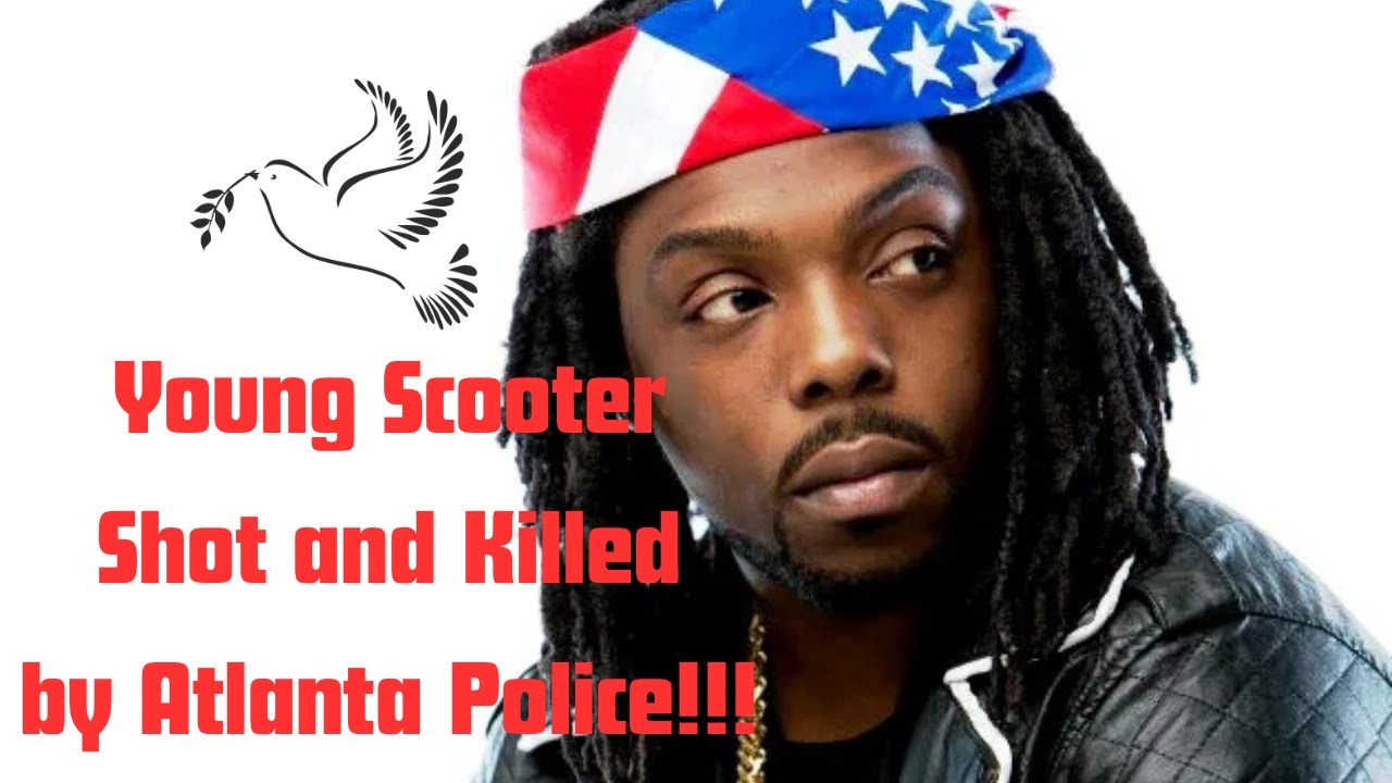 Breaking News: Atlanta Rapper Young Scooter Shot and Killed by Atlanta ...