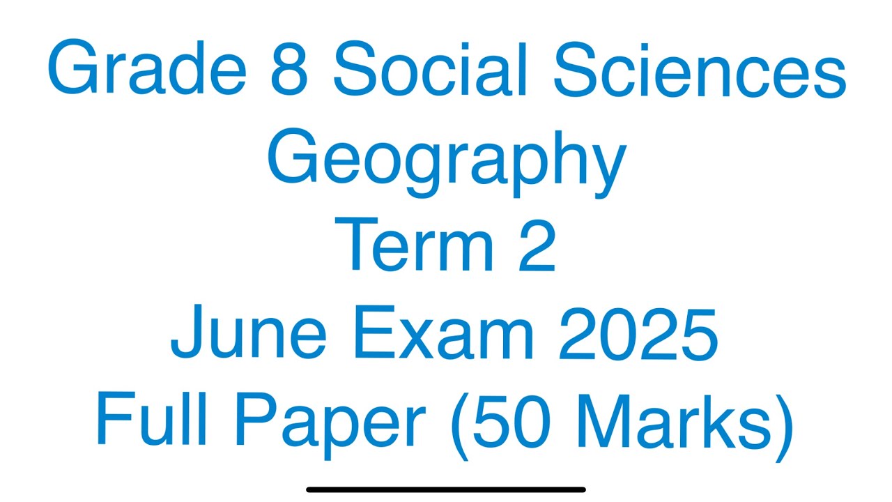 Grade 8 Social Sciences (Geography) Term 2 | June Exam Paper 2025 - YouTube