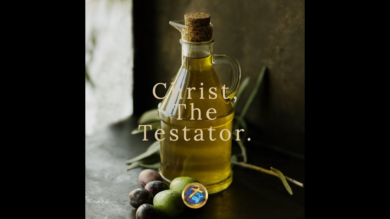Christ, The Testator - YouTube