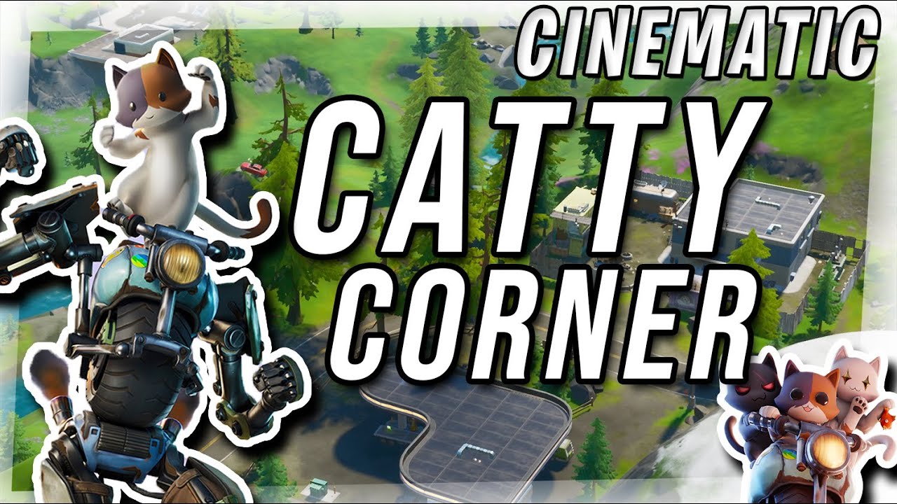 -🔥 FORTNITE [ CATTY CORNER ] CINEMATIC🔥- 4k UHD - YouTube