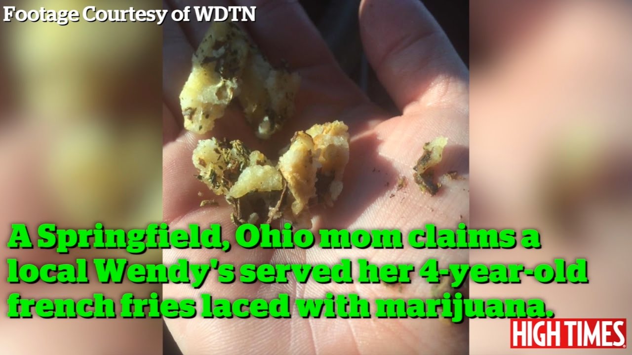 Mom Claims Her Daughter's Fries Came With a Side of Deep Fried Weed ...