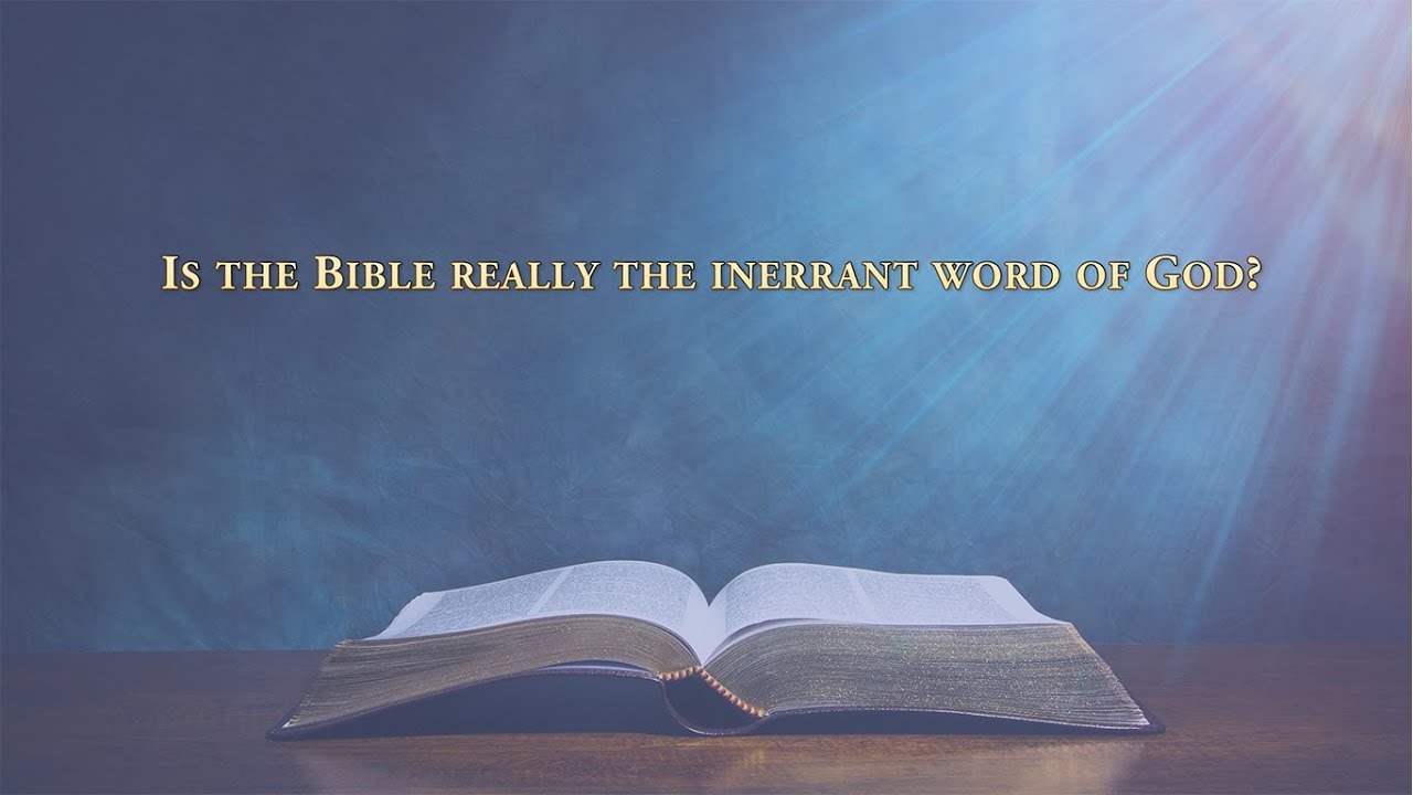 Is the Bible the inerrant word of God? - YouTube
