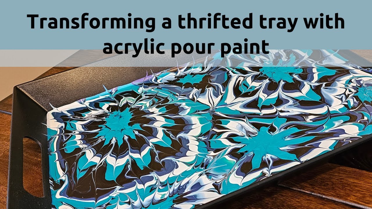 Goodwill Tray Upcycle Using FolkArt Drizzle Paints - YouTube