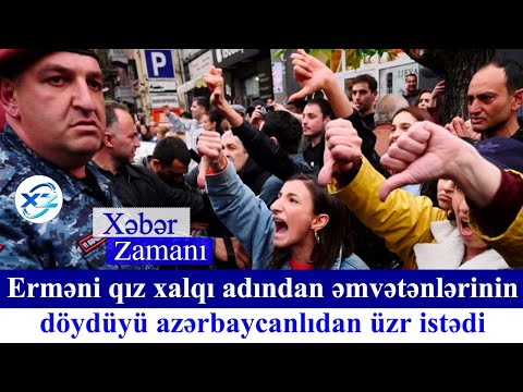 Erməni qız xalqı adından həmvətənlərinin döydüyü azərbaycanlıdan üzr istədi