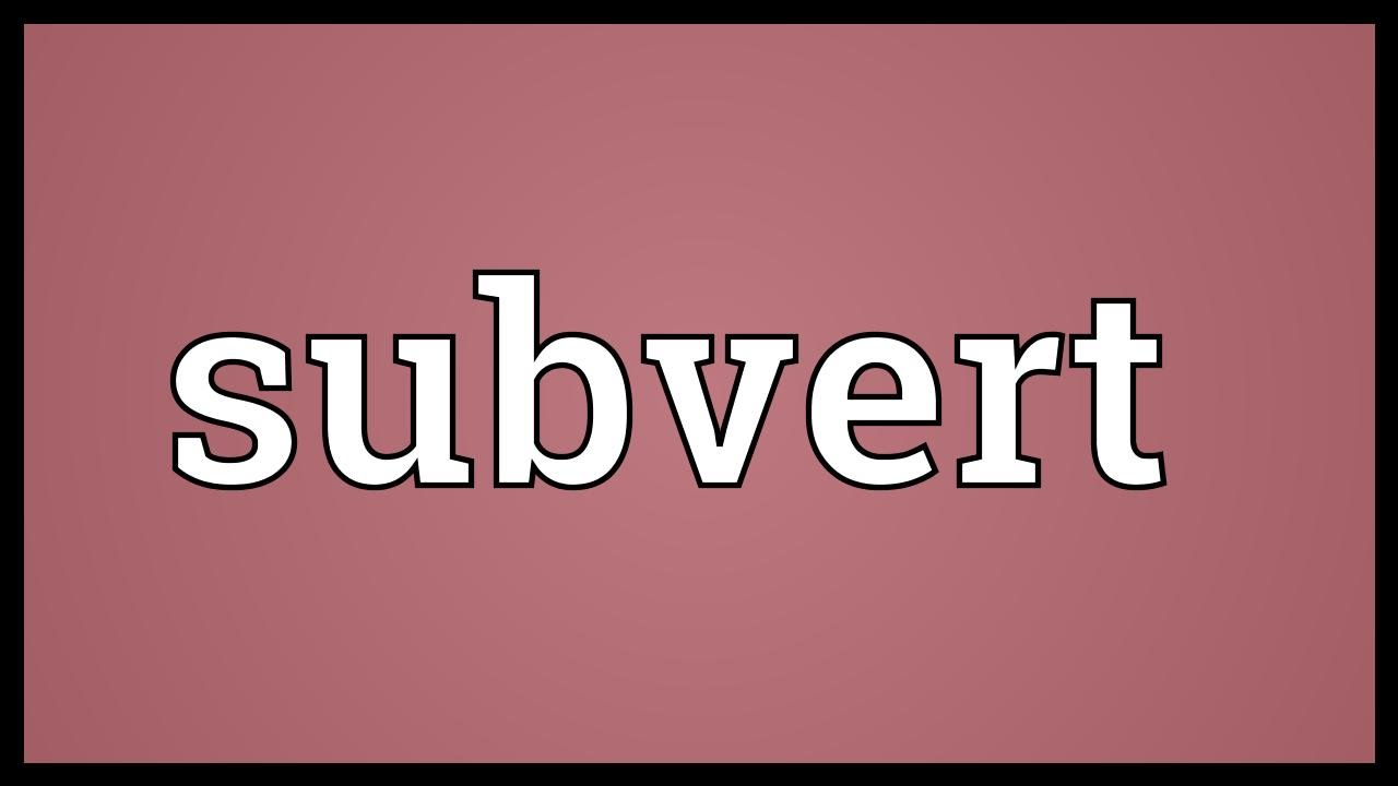 Subvert Meaning YouTube subvert-meaning-youtube