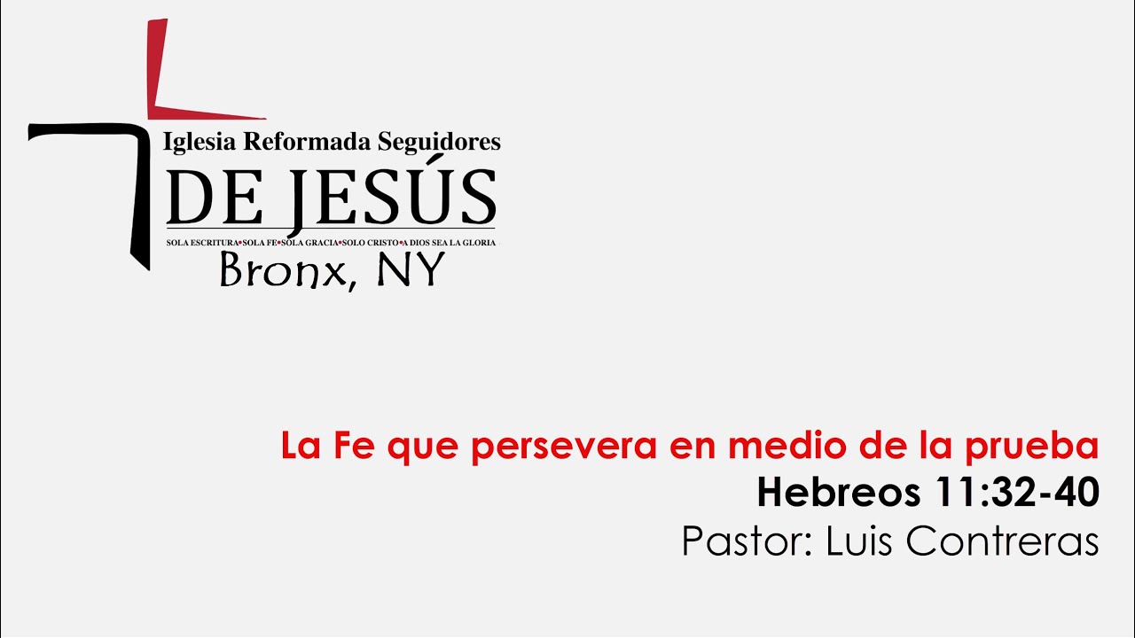La Fe que Persevera en medio de la Prueba. Hebreos 11:32-40 - YouTube