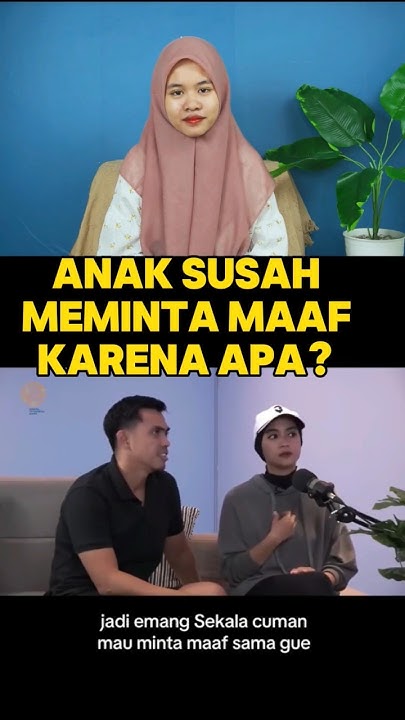 Penyebab Anak Susah Bilang Maaf🥺 #viral #shortvideo #youtubeshorts #trending #shorts #fyp #short ...