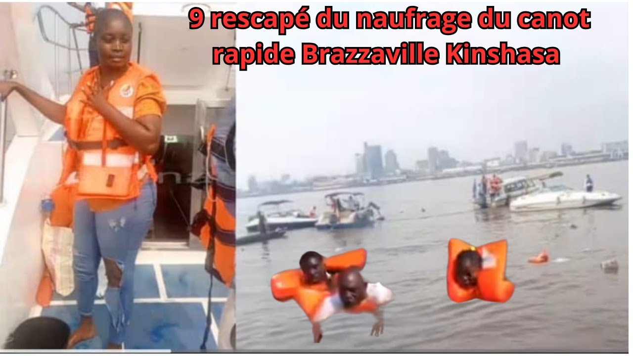 NAUFRAGE CANON RAPIDE BRAZZAVILLE KINSHASA 9 RESCAPÉ ET PLUSIEUR M=@=RT ...
