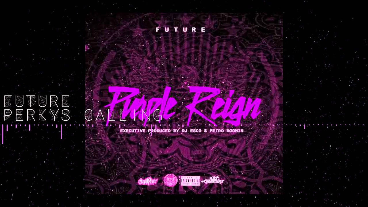 Future - Perkys Calling SLOWED DOWN - YouTube