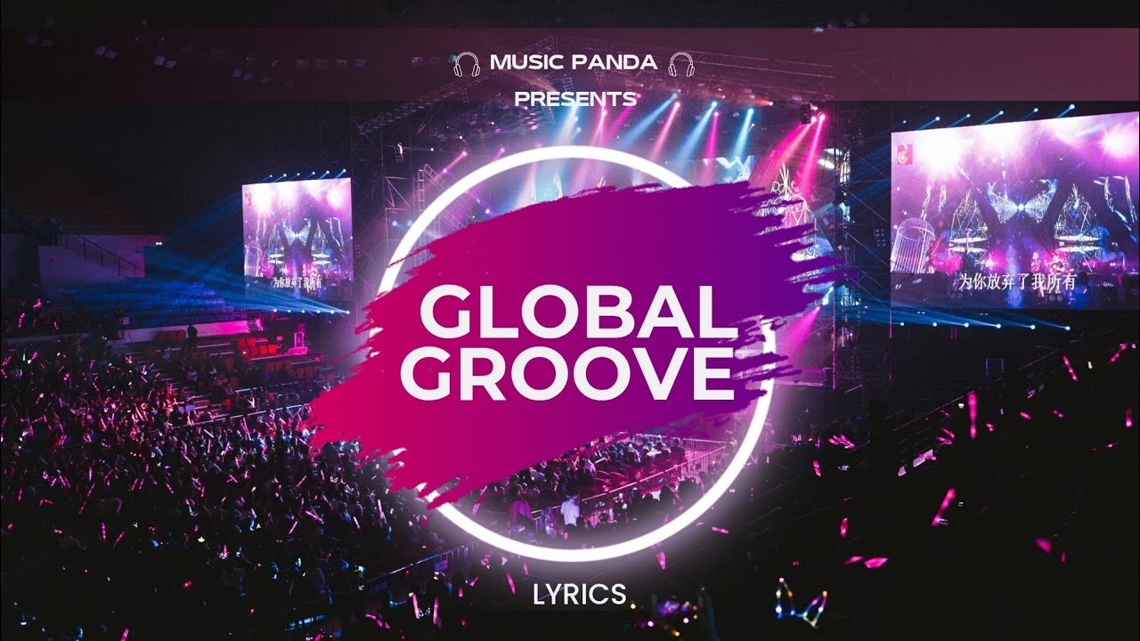 Global Groove Official - The Lyrics - YouTube
