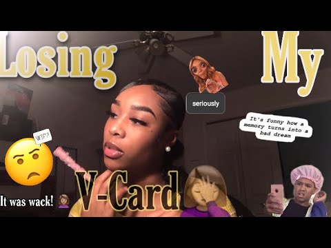 GIRL TALK: HOW I LOST MY V-CARD AND GOT CAUGHT(HE WANTED MORE☺️) - YouTube