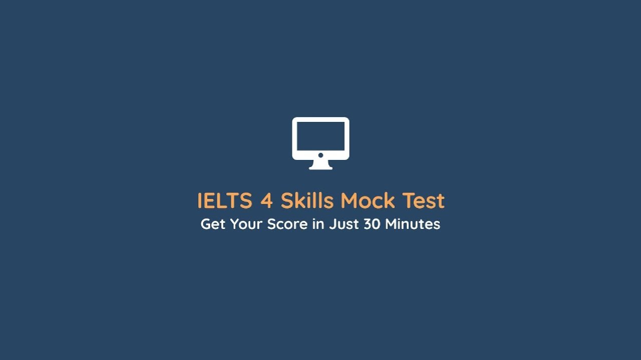 IELTS 4 Skills Mock Test - Get your score in just 30 Minutes - YouTube