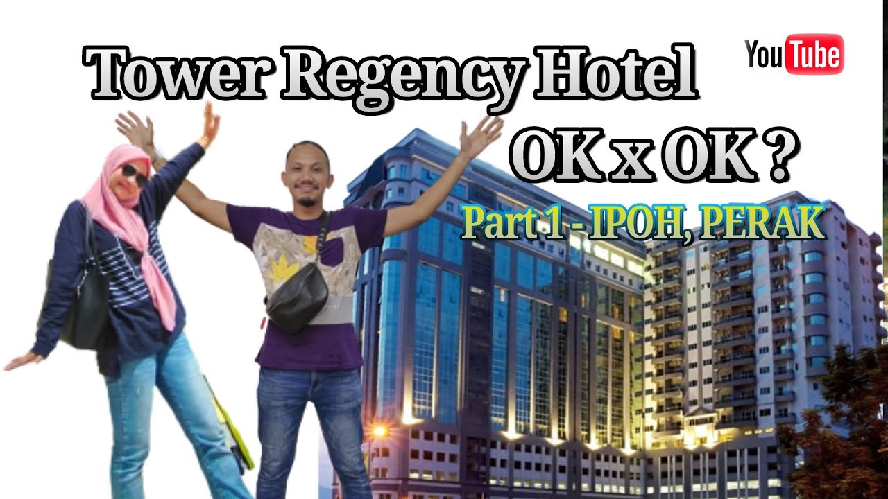 Tower Regency Hotel | Jalan2 Ipoh Perak 2023 | Kinta Riverfront - YouTube
